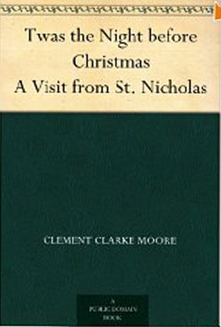 Twas The Night Before Christmas: A Visit from St. Nicholas by Clement ...