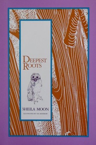 Deepest Roots by Sheila Moon | Goodreads