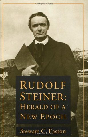 Rudolf Steiner: Herald of a New Epoch by Stewart Copinger Easton ...