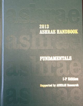 ASHRAE Handbook Fundamentals 2013: Inch-Pound Edition by Ashrae | Goodreads
