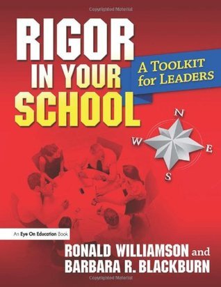 Rigor in Your School: A Toolkit for Leaders by Ronald Williamson ...