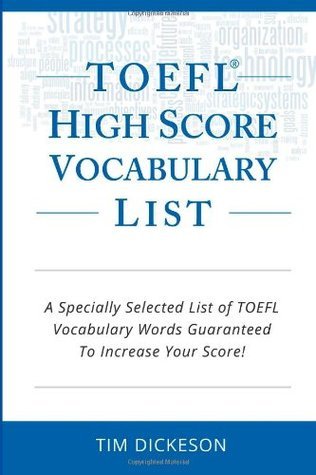 TOEFL iBT High Score Vocabulary List: A Specially Selected List Of ...