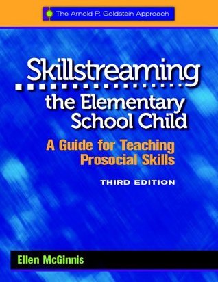Skillstreaming the Elementary School Child: A Guide for Teaching ...