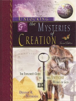 Unlocking the Mysteries of Creation, The Explorer's Guide to the ...