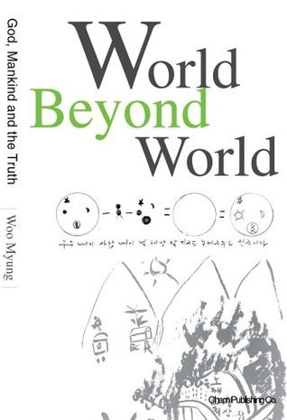 World Beyond World by Woo Myung | Goodreads