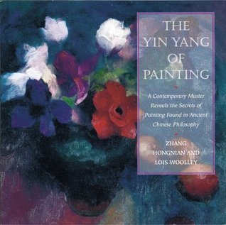 The Yin/Yang of Painting: A Contemporary Master Reveals the Secrets of ...
