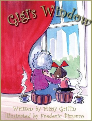 Gigi's Window by Missy Griffin | Goodreads