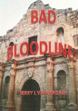 Bad Bloodline (The OSI series) by Jerry Vandergriff | Goodreads