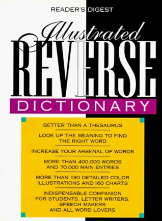 Illustrated Reverse Dictionary by Reader's Digest Association | Goodreads