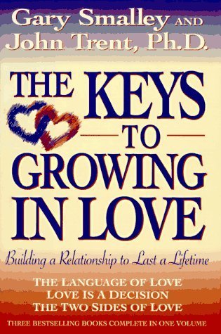 The Keys to Growing in Love: The Language of Love, Love Is a Decision ...
