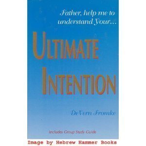Ultimate Intention by Devern F. Fromke | Goodreads
