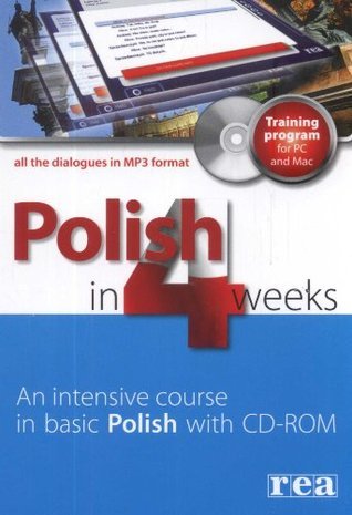 Polish in 4 Weeks: Intensive Course in Basic Polish by M Kowalska by M ...