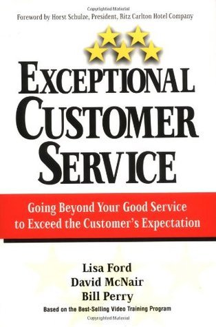 Exceptional Customer Service: Going Beyond Your Good Service to Exceed ...
