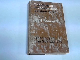 Theological Investigations, Volume III; Theology of the Spiritual Life ...