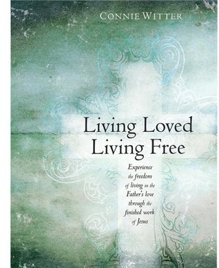 Living Loved, Living Free: Experience the freedom of living in the ...