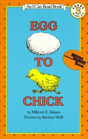 Egg to Chick (I Can Read Level 3) by Millicent E. Selsam | Goodreads