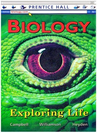 Biology: Exploring Life by Neil A. Campbell | Goodreads