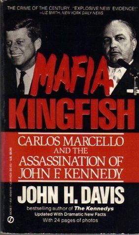 MAFIA KINGFISH: Carlos Marcello and the Assassination of John F ...