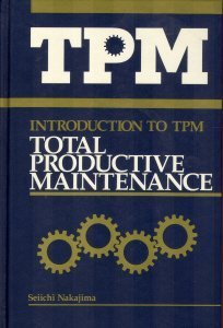 Introduction to TPM: Total Productive Maintenance (Preventative ...