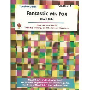 Fantastic Mr. Fox by Roald Dahl: Teacher Guide by Novel Units | Goodreads
