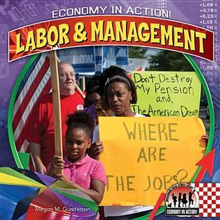 Labor and Management by Megan M. Gunderson | Goodreads