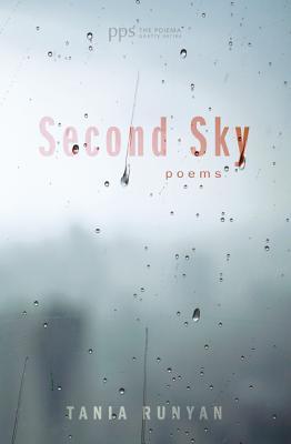 Second Sky: Poems (Poiema Poetry) by Tania Runyan | Goodreads