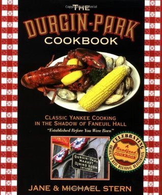 The Durgin-Park Cookbook: Classic Yankee Cooking in the Shadow of ...