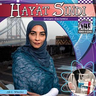 Hayat Sindi: Brilliant Biochemist by Jill C. Wheeler | Goodreads