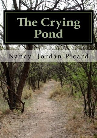 The Crying Pond by Nancy Jordan Picard | Goodreads