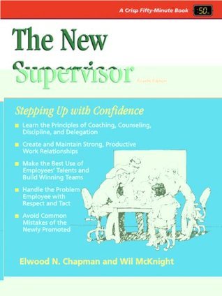 The New Supervisor: A Guide for the Newly Promoted by Wil McKnight ...