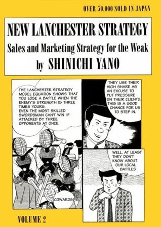 New Lanchester Strategy: Sales and Marketing Strategy for the Weak by ...