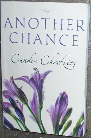 Another Chance by Candie Checketts | Goodreads