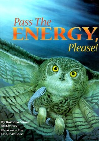 Pass the Energy, Please!: Learn the Basics of the Food Chain and the ...