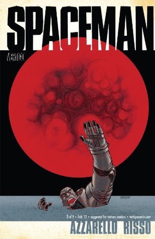 Spaceman #3 (of 9) by Brian Azzarello | Goodreads