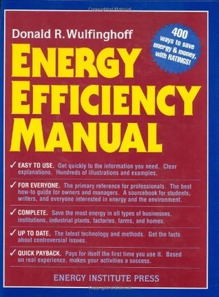 Energy Efficiency Manual: for everyone who uses energy, pays for ...