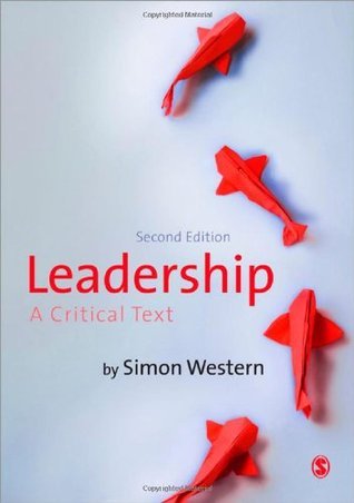 Leadership: A Critical Text by Simon Western | Goodreads