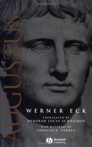 The Age of Augustus (Blackwell Ancient Lives) by Werner Eck | Goodreads