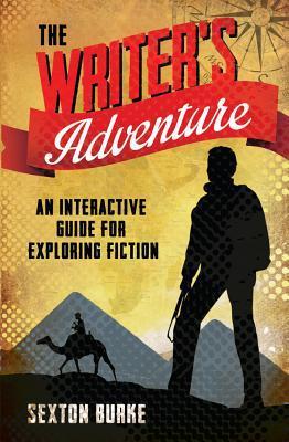 The Writer's Adventure: An Interactive Guide for Exploring Fiction by ...