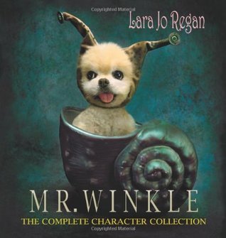 Mr Winkle: The Complete Character Collection by Lara Jo Regan | Goodreads