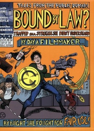 Bound by Law?: Tales from the Public Domain by Keith Aoki | Goodreads