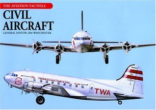 Civil Aircraft (Aviation Factfile) by Jim Winchester | Goodreads