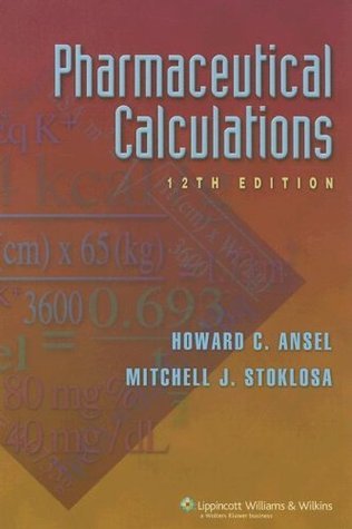 Pharmaceutical Calculations by Howard C. Ansel | Goodreads