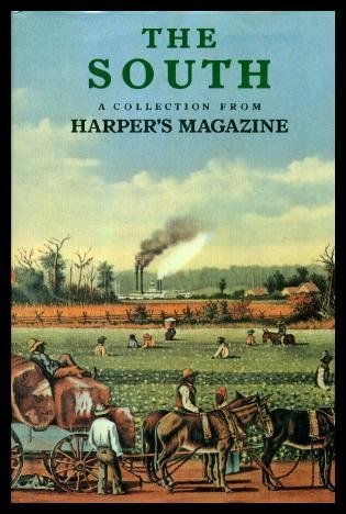 The South: A Collection From Harper's Magazine by Harper's Magazine ...