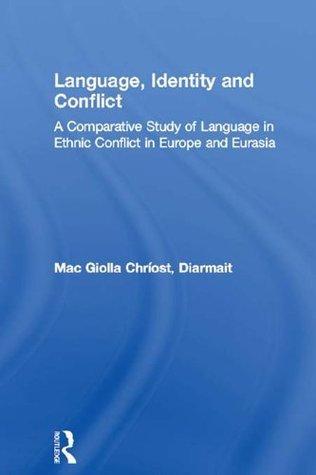 Language, Identity and Conflict: A Comparative Study of Language in ...