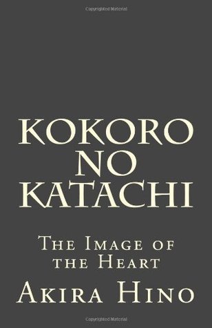 Kokoro no Katachi --- The Image of the Heart by Akira Hino | Goodreads