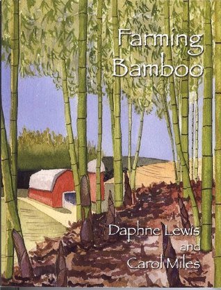 Farming Bamboo by Daphne Lewis | Goodreads