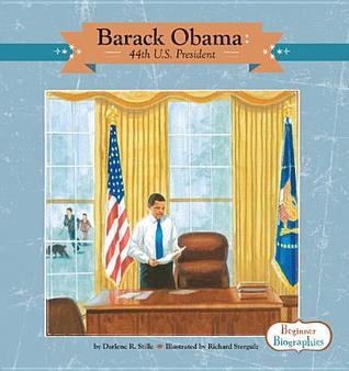 Barack Obama: 44th U.S. President by Darlene R. Stille | Goodreads