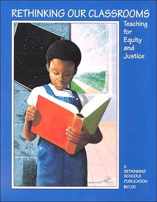 Rethinking Our Classrooms Teaching for Equity and Justice by Bill ...