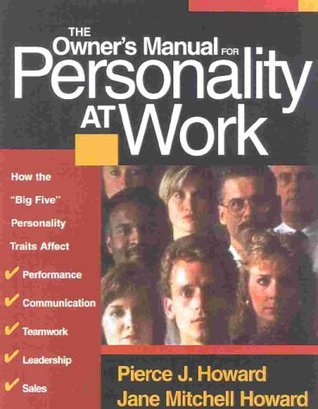 The Owner's Manual for Personality at Work: How the Big Five ...