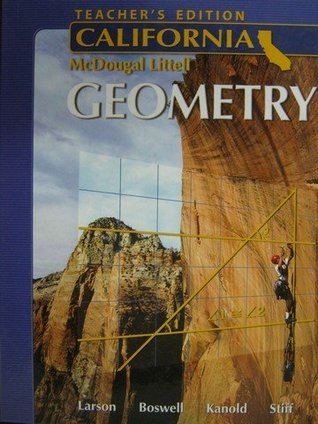 McDougal Littell Geometry, Teacher's Edition by Ron Larson | Goodreads